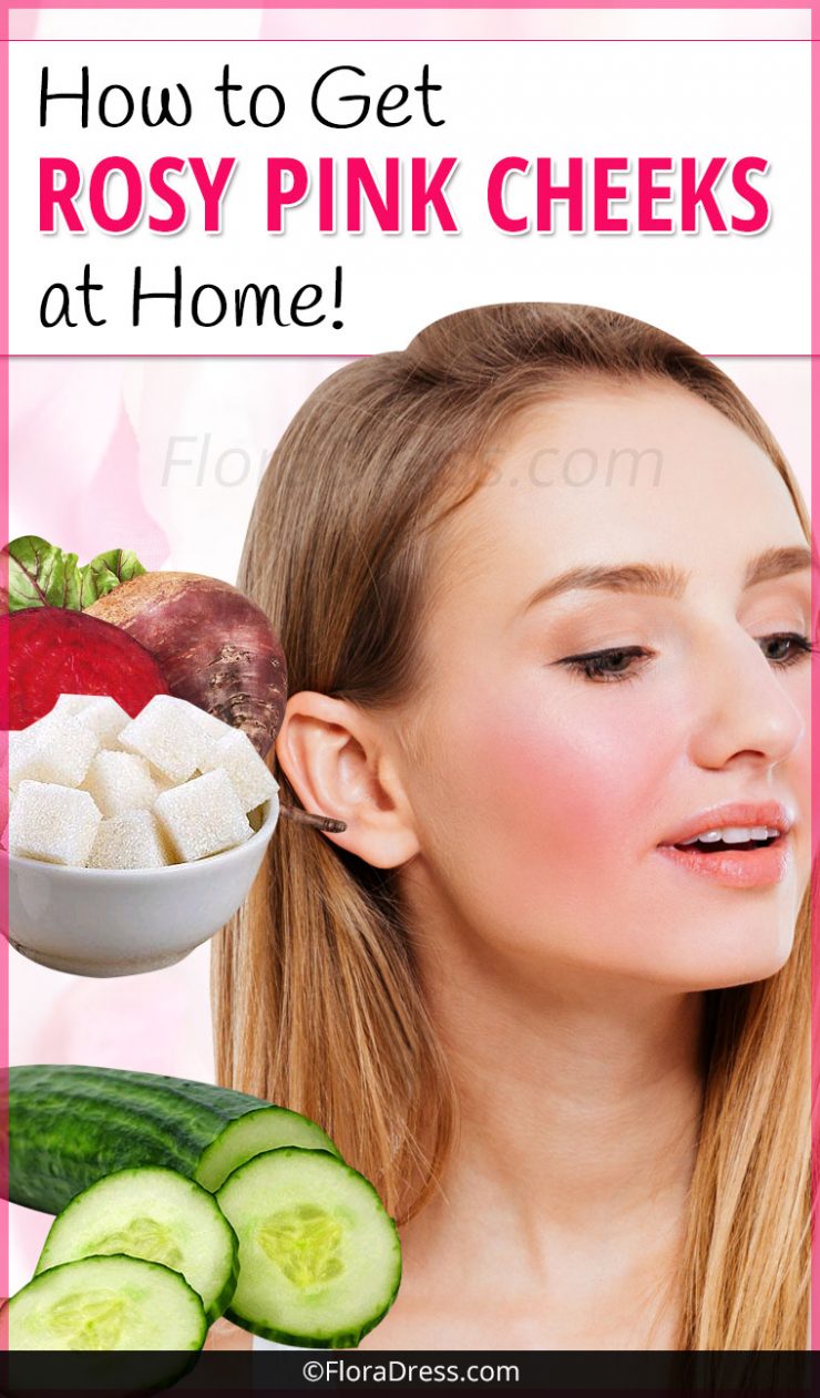 How to Get Rosy Pink Cheeks at Home Using Organic Home Remedies?