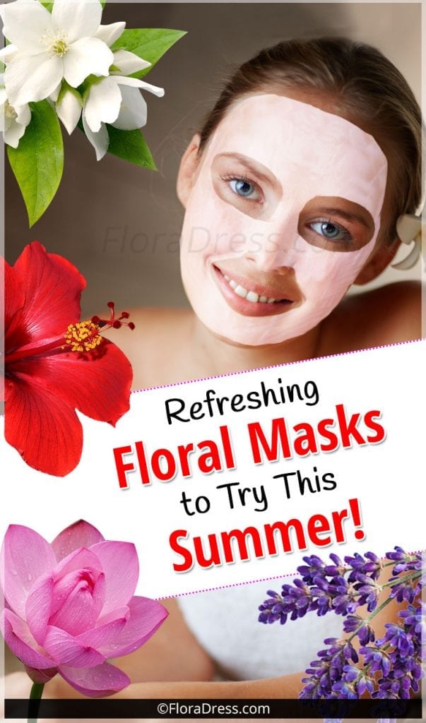 Refreshing Floral Face Masks To Try This Summer! - FloraDress